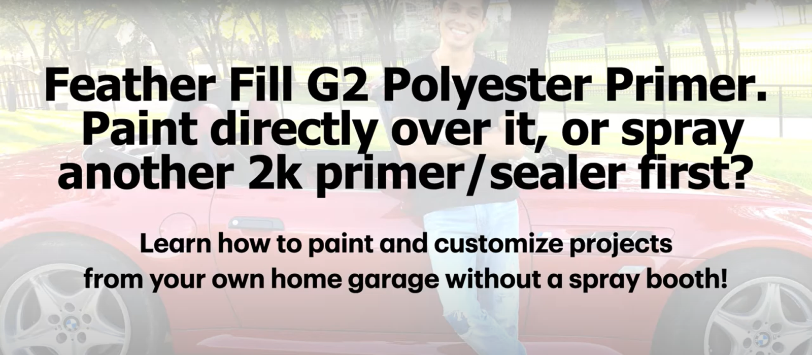 Can You Spray Directly Over Evercoat Featherfill G2 Polyester Primer