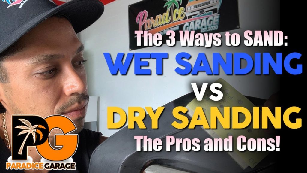 The Three (3) Ways to SAND: Wet Sanding VS Dry Sanding Plastic Parts